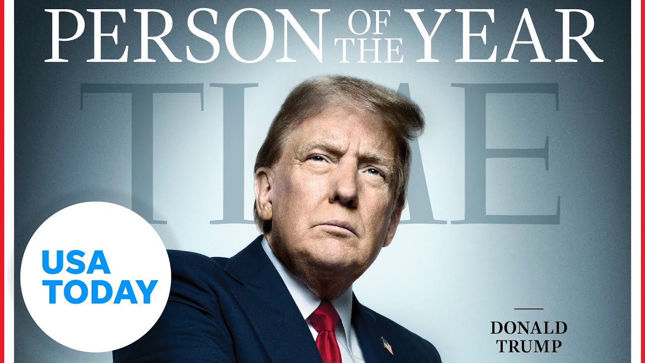 Time Magazine names Donald Trump as Person of the Year | USA TODAY