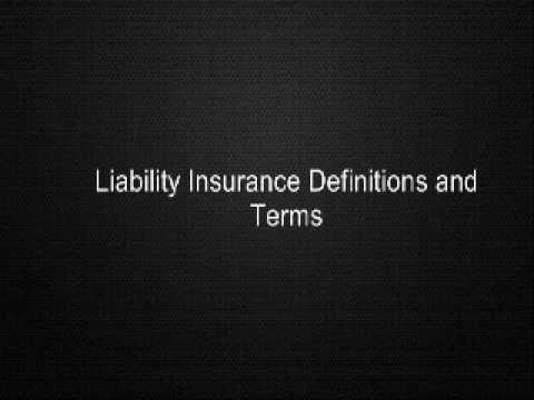 Liability Insurance Definitions and Terms