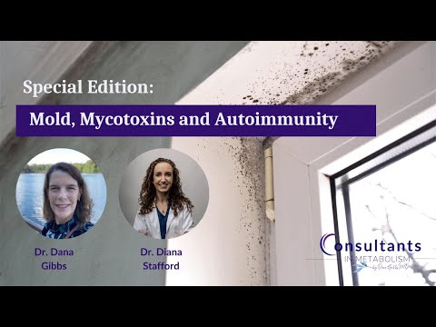 Special Guest: Diana Stafford MD. Mold, Mycotoxins and Autoimmunity