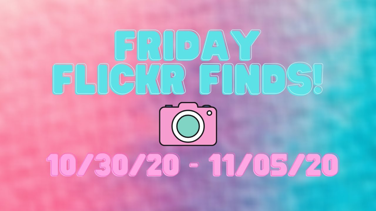 Episode 43: Friday Flickr Finds