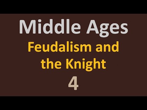 The Middle Ages - Feudalism and the Knight - 4