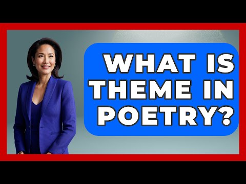 What Is Theme In Poetry? - The Language Library