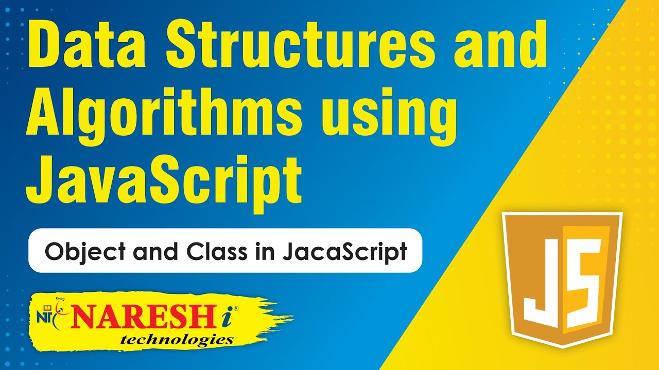 Object and Class in JavaScript | Data Structures and Algorithms using Javascript  | Naresh IT