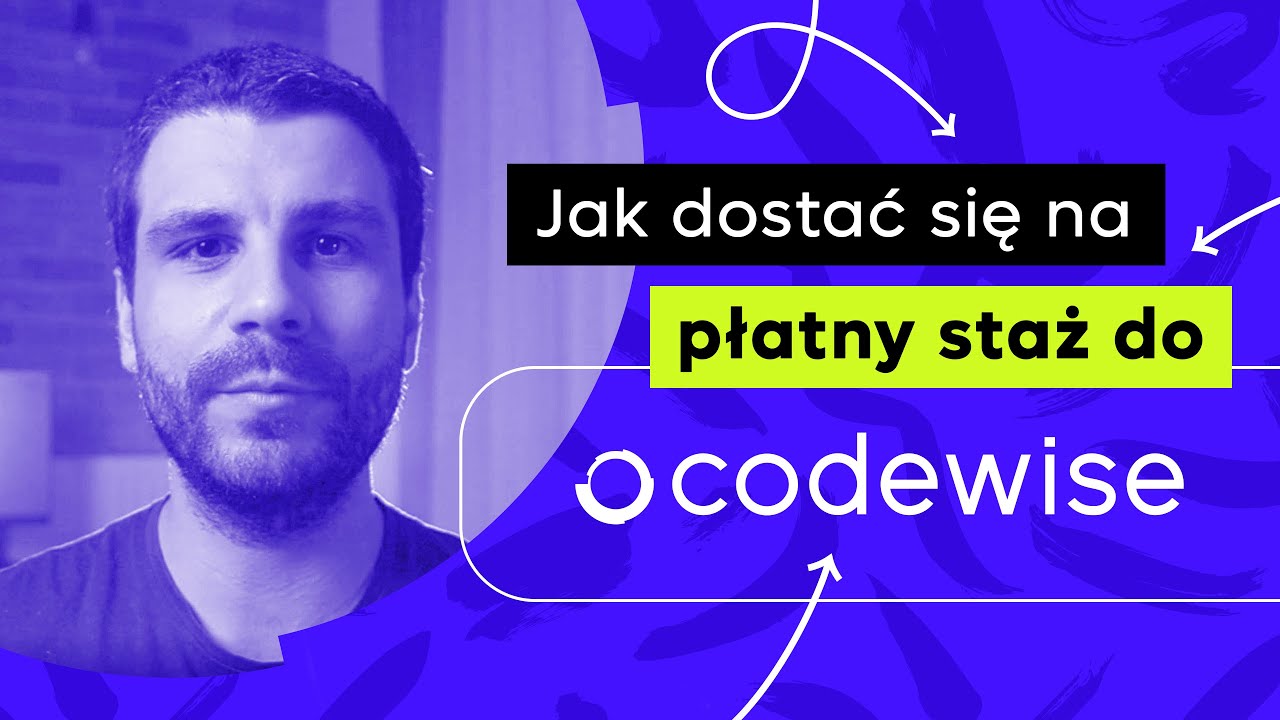 Jak dostać się na płatny staż do Codewise?