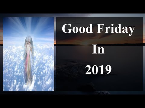 good friday date 2019 || when is good friday in 2019 ||