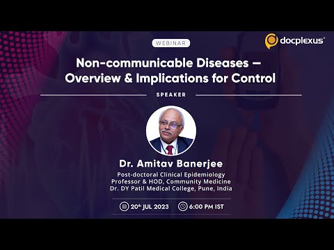Non-communicable Diseases — Overview & Implications for Control