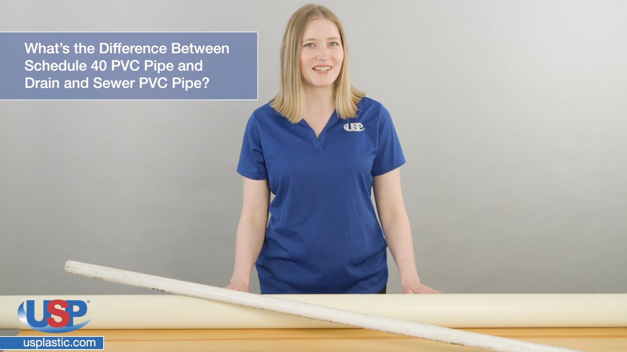 What's the Difference Between Schedule 40 PVC, Drain, and Sewer PVC Pipe?| U.S. Plastic Corporation®