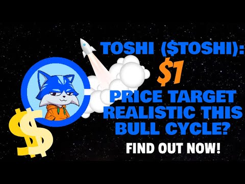 TOSHI ($TOSHI): $1 PRICE TARGET REALISTIC THIS BULL CYCLE? (FIND OUT NOW!)