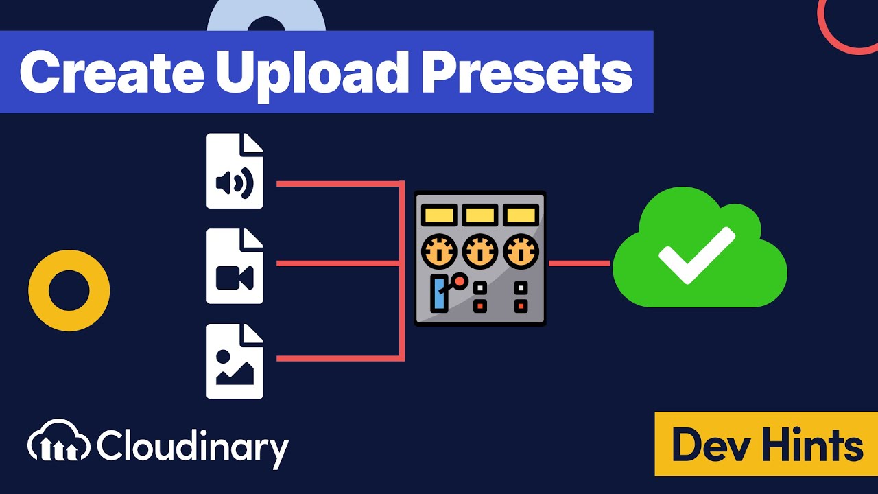 Create Upload Presets with Cloudinary - Dev Hints