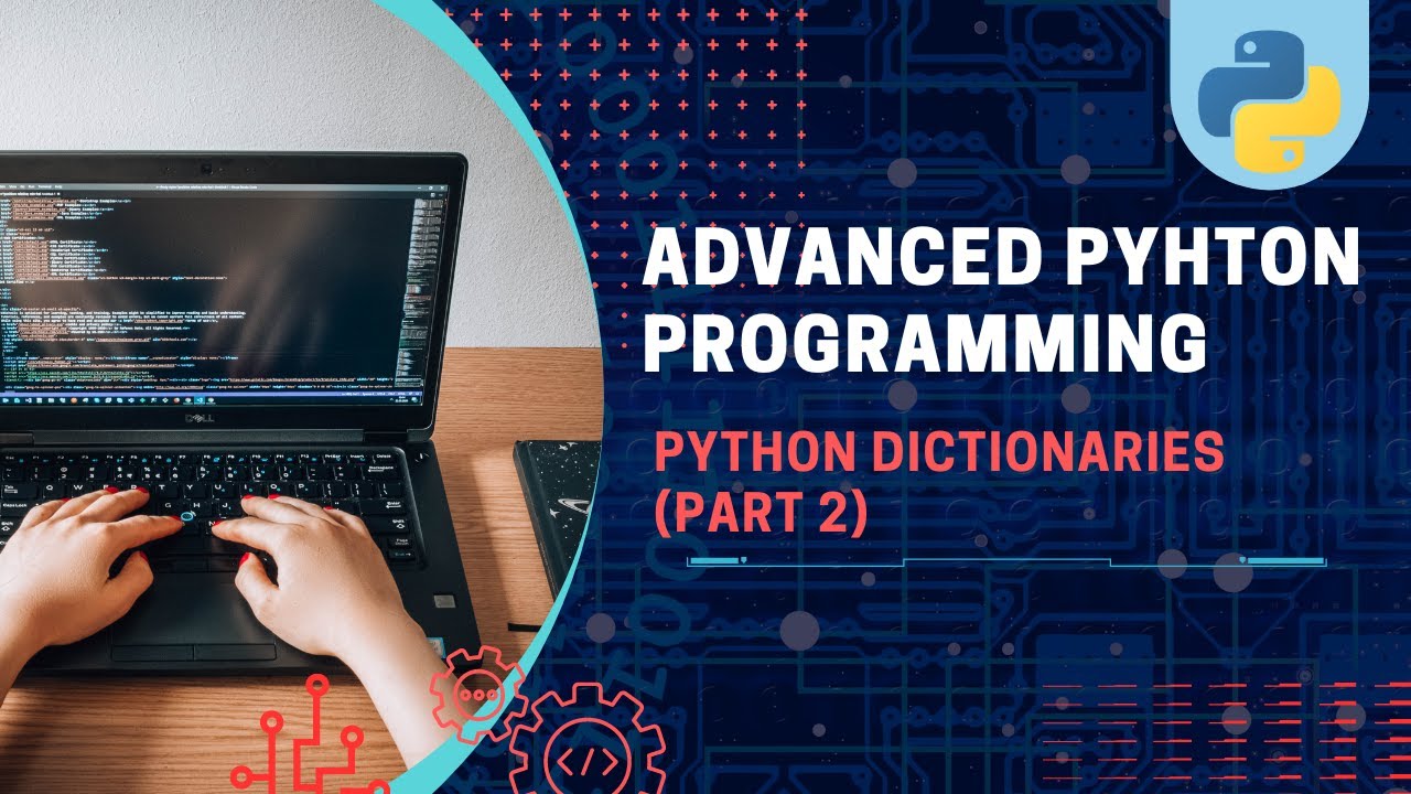 Python Dictionary Methods: Accessing Dictionaries in Python (Part 2)