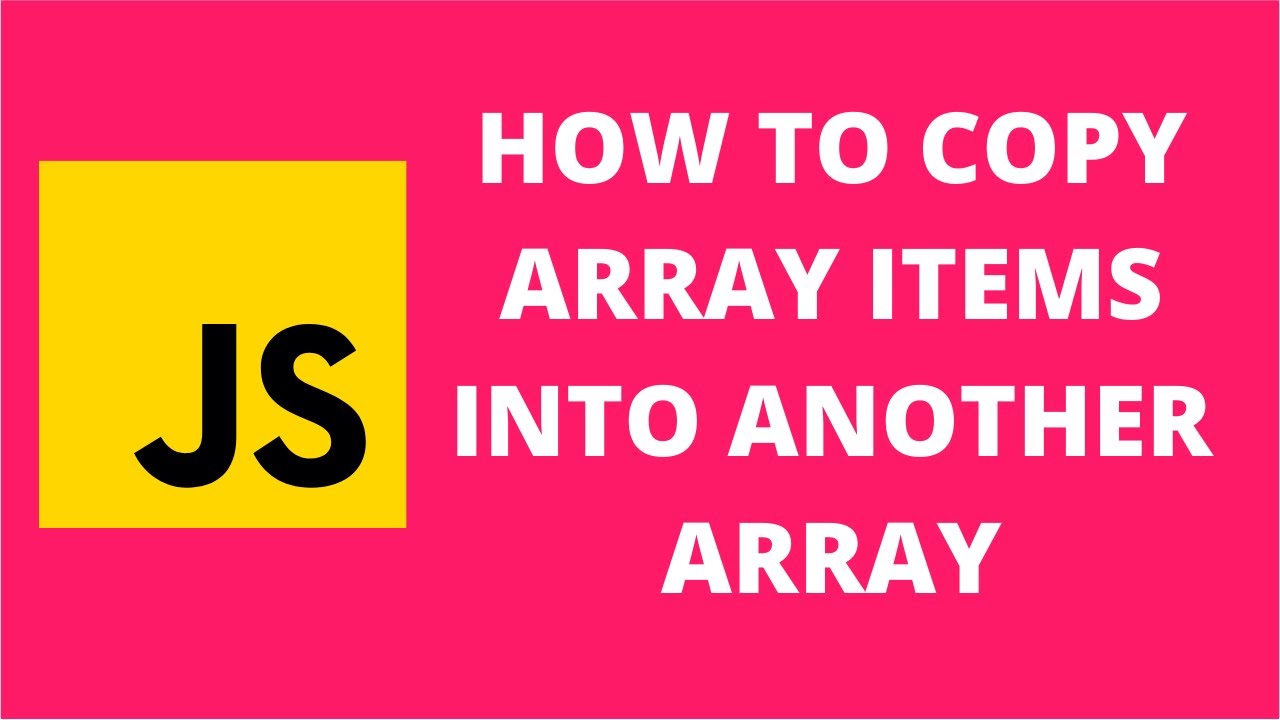 How to copy array items into another array javascript