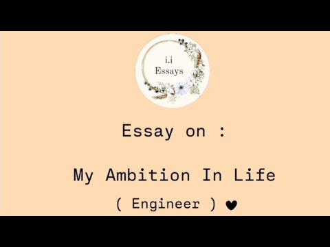 Essay on " My Ambition In Life " || To become an Engineer || In English