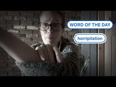 Dictionary.com's Word of the Day: horripilation