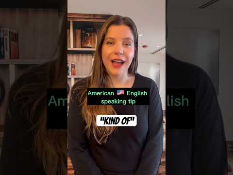 American 🇺🇸 English speaking tip - “kinda” and “sorta”