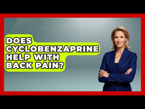 Does Cyclobenzaprine Help With Back Pain? - Orthopedic Support Network