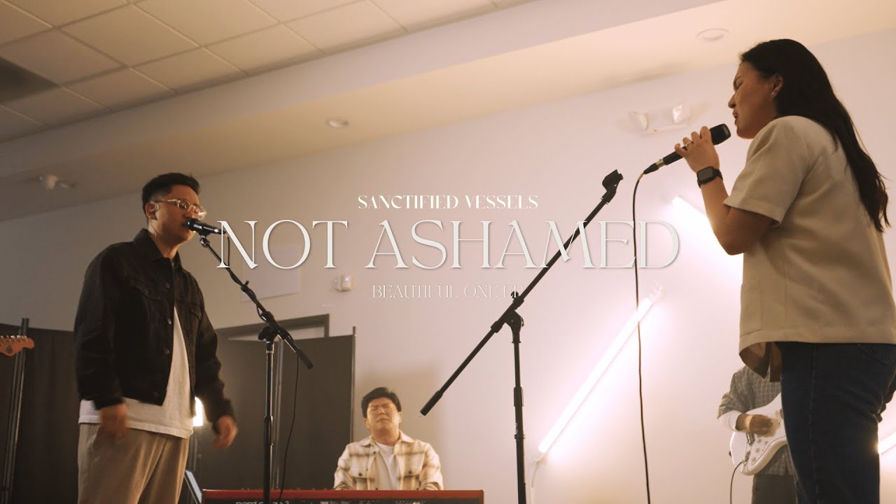 Not Ashamed | Sanctified Vessels