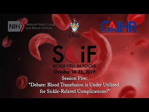 Blood Transfusion is Under Utilized for Sickle-Related Complications? | SCiF Conference 2019