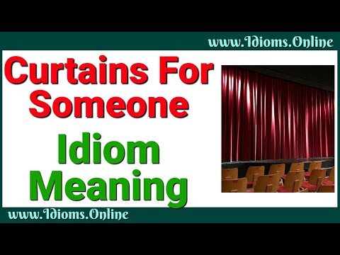 Curtains For Someone (or Something) - Idiom Origin and Examples