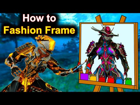 Warframe How to Fashion a Warframe (Tips & Tricks)