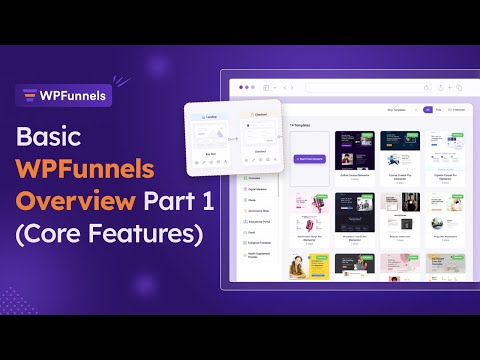 Basic WPFunnels Overview - Part 1 (Core Features of the Free Funnel Builder)