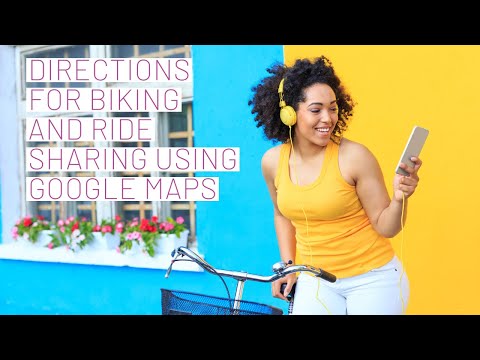 Directions For Biking And Ride Sharing Using Google Maps