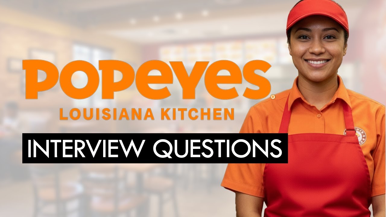 Popeyes Interview Questions & Winning Answers (GET HIRED TODAY)