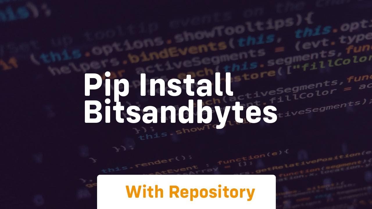 pip install bitsandbytes