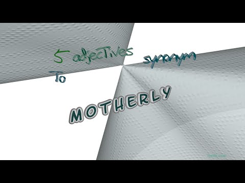motherly - 5 adjectives which are synonyms to motherly (sentence examples)