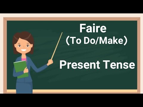 Conjugate Faire (To Do/Make) in the present tense in French
