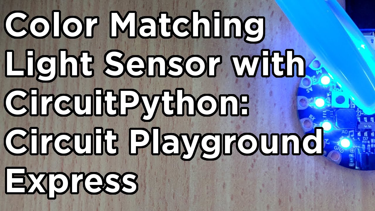 Circuit Plaground:  How to Use the Colour Sensor with CircuitPython