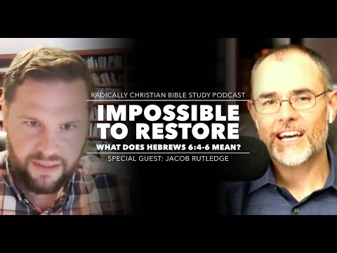 What Does Hebrews 6:4-6 Mean? Impossible to Restore