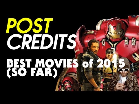Best Movies of 2015 (So Far) - Post Credits