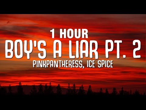 [1 HOUR] PinkPantheress, Ice Spice - Boy’s a Liar Pt. 2 (Lyrics)