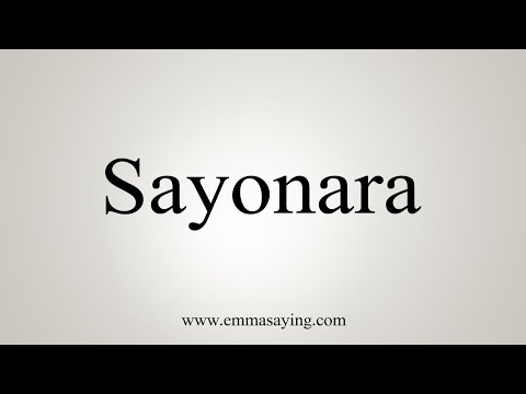 How To Say Sayonara
