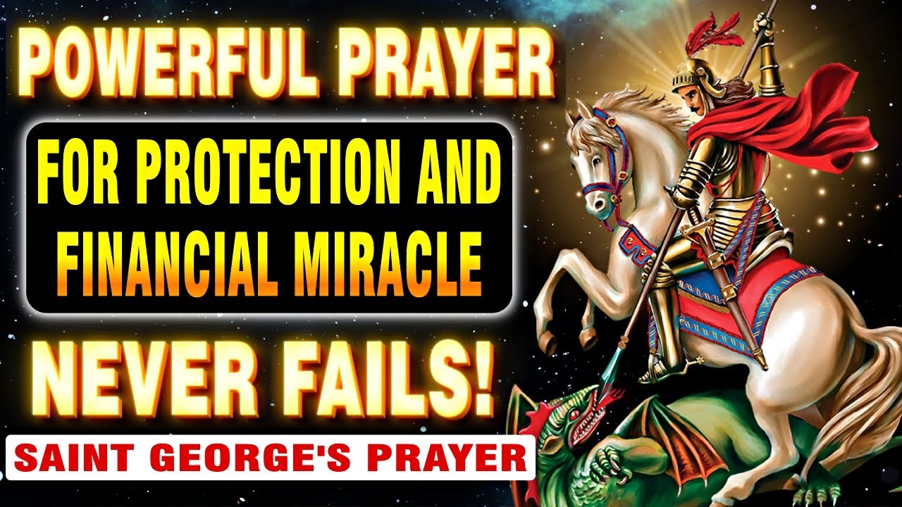 🛑Powerful Prayer of SAINT GEORGE for Protection and FINANCIAL MIRACLE