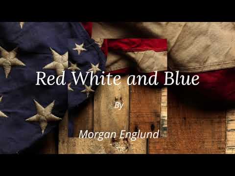 Red White and Blue (Original Song)