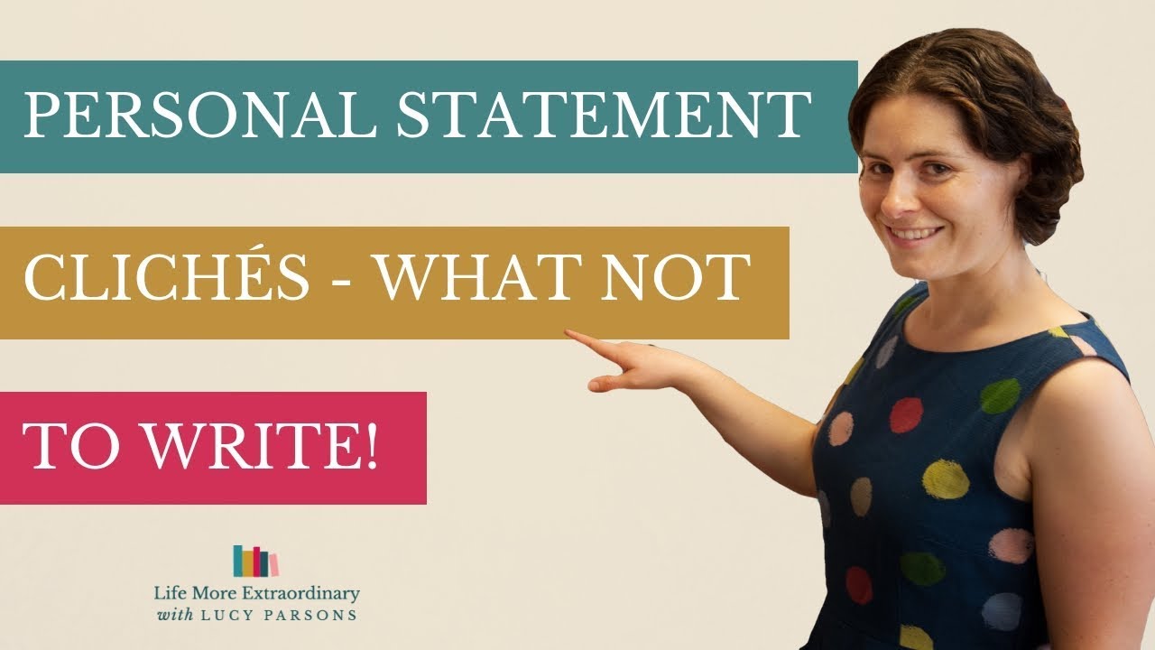 How To Write A Personal Statement For University - 3 Cliches To Avoid