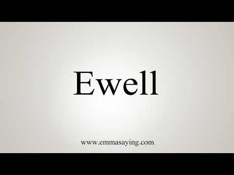 How To Say Ewell