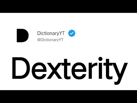 Dexterity Meaning in English