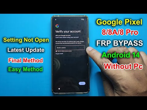 Final Method Google Pixel 8 Pro FRP Bypass Android 14/15 | Fix Setting Not Open Without Pc 2024