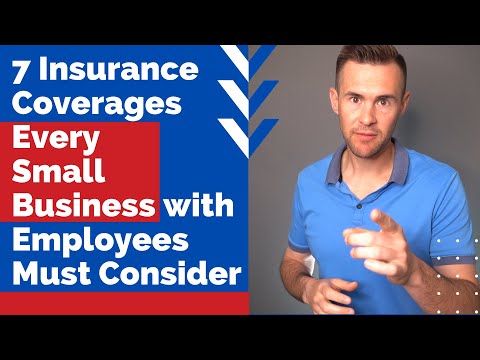 7 Insurance Coverages Every Small Business with Employees Must Consider