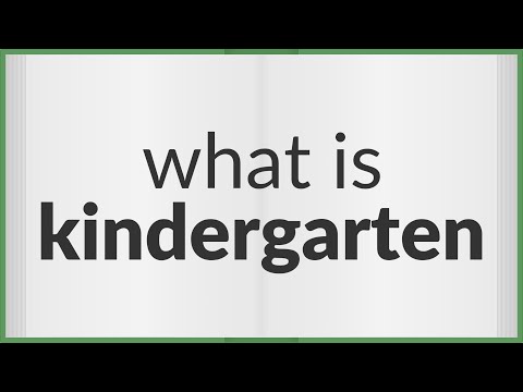 Kindergarten | meaning of Kindergarten