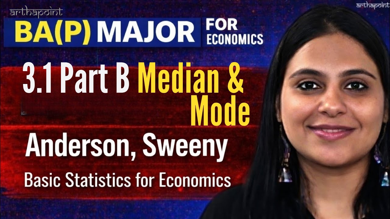 ECO MAJOR SEM 2 | BASIC STATISTICS FOR ECONOMICS | 3.1 Median & Mode | Anderson & Sweeny