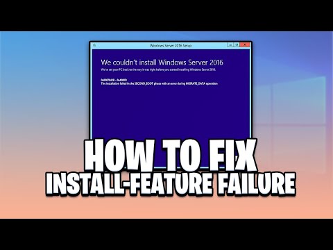 How to fix an Install-WindowsFeature failure in Windows Server 2016 / 2019 / 2022