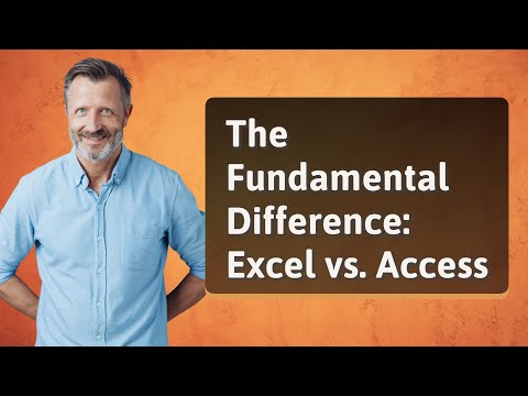 The Fundamental Difference: Excel vs. Access