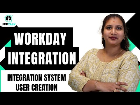Workday Integration Integration System User | Workday Integration Online Tutorial | UppTalk