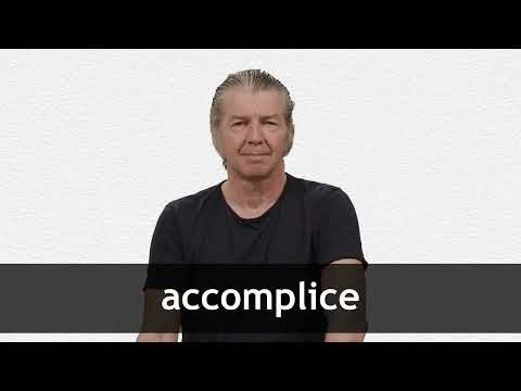 ACCOMPLICE definition and meaning | Collins English Dictionary