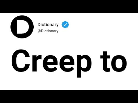 Creep to Meaning In English