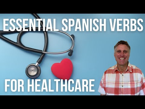 193 Essential Medical Spanish Verbs for Healthcare + Useful Tips for Learning Them