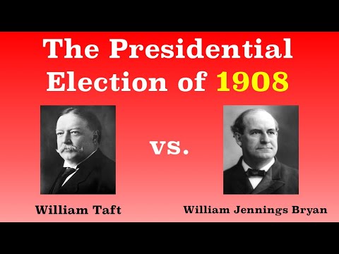 The American Presidential Election of 1908